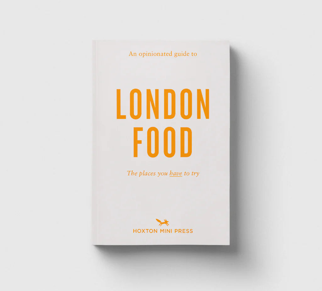 AN OPINIONATED GUIDE TO LONDON FOOD, Hoxton Mini Press – Hackney Essentials
